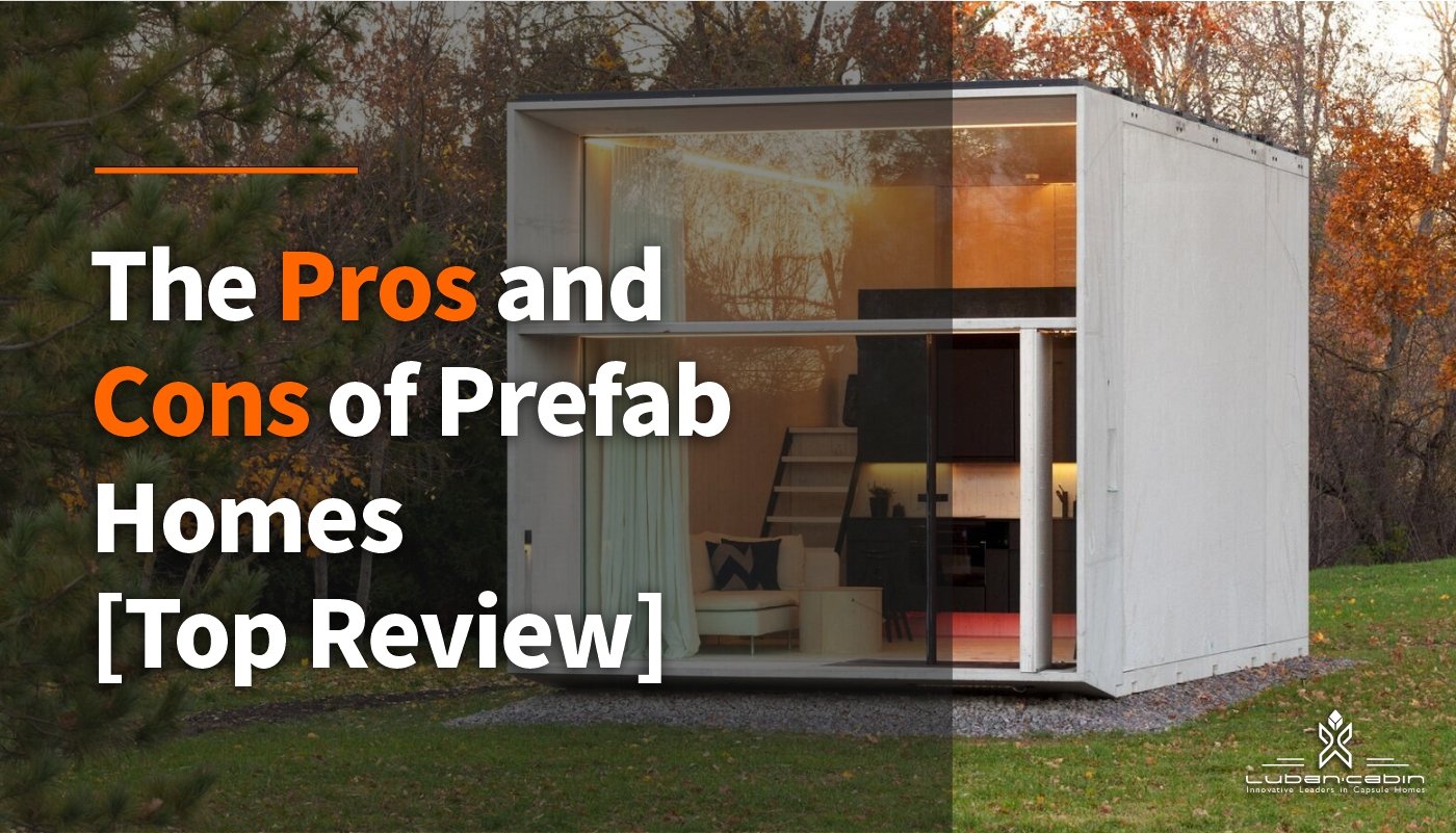 The Pros and Cons of Prefab Homes [Top Review 2024]