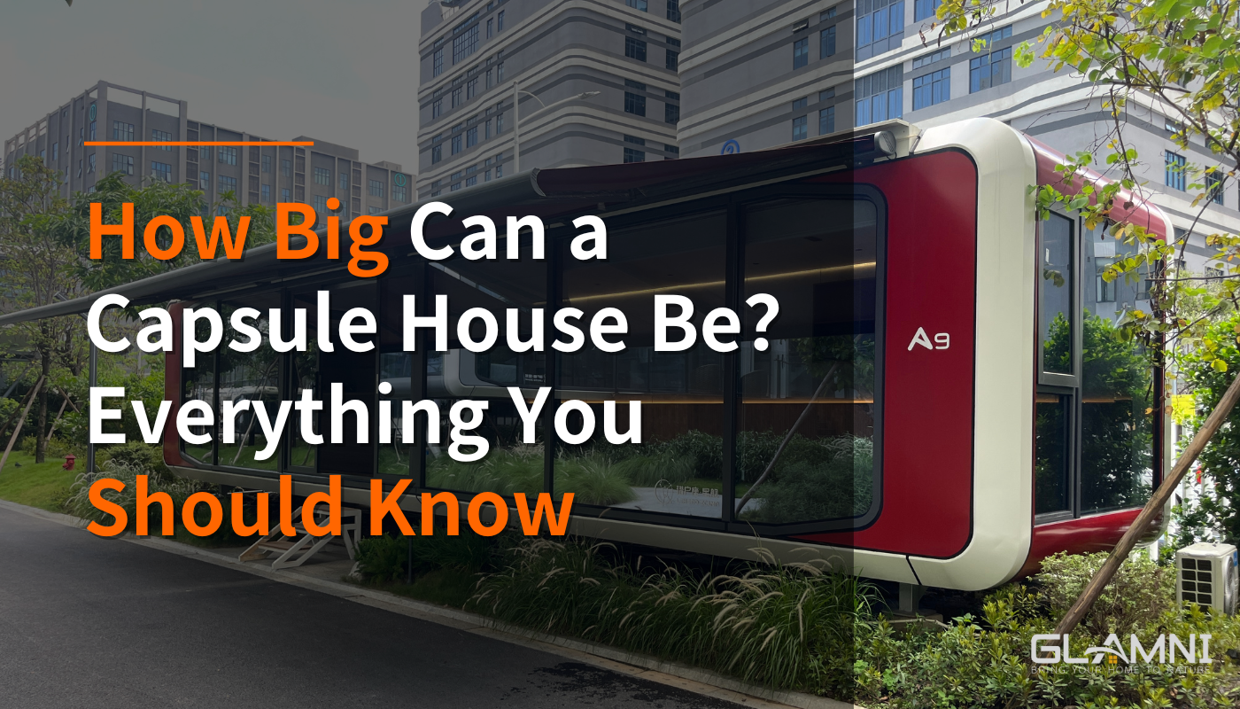 How Big Can a Capsule House Be？ Everything You Should Know | Capsule ...